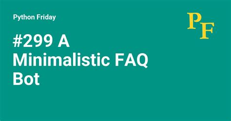 299 A Minimalistic Faq Bot Python Friday