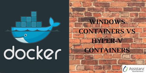 Windows Containers Vs Hyper V Containers