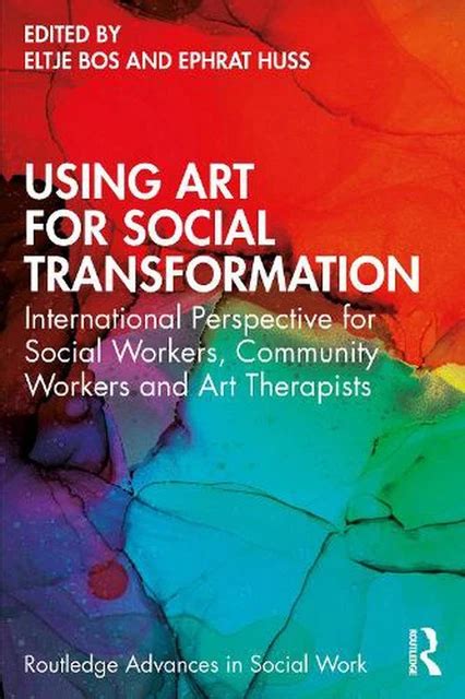 Using Art For Social Transformation International Perspective For