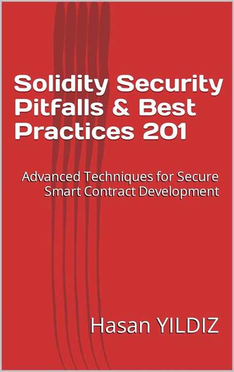 Solidity Security Pitfalls And Best Practices 201 Advanced Techniques
