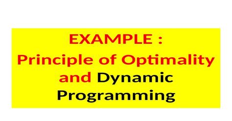 Pptx Example Principle Of Optimality And Dynamic Programming