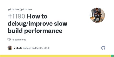 How To Debugimprove Slow Build Performance · Issue 1190 · Gridsomegridsome · Github