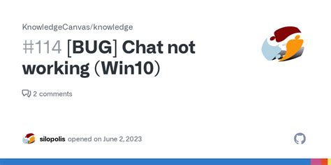 Bug Chat Not Working Win10 · Issue 114 · Knowledgecanvasknowledge · Github
