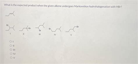 Solved What Is The Expected Product When The Given Alkene