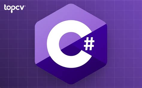 Ngôn Ngữ Lập Trình C Sharp Là Gì Điểm đặc Trưng Của C