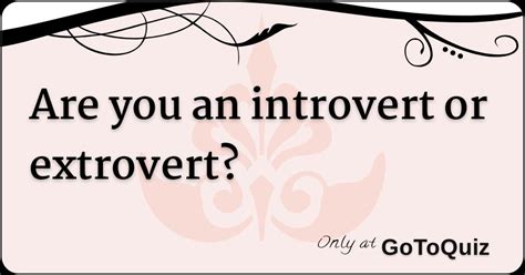 Are You An Introvert Or Extrovert