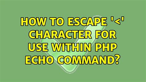 Ubuntu How To Escape Character For Use Within Php Echo Command