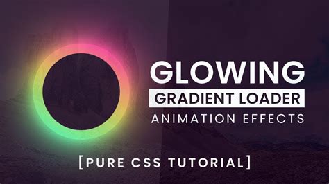 Glowing Gradient Loader Ring Animation Effects Css Animation Tutorial Youtube