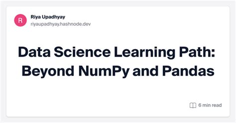 riya upadhyay on linkedin data science learning path beyond numpy and pandas