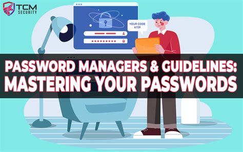 Password Managers And Guidelines Mastering Your Passwords