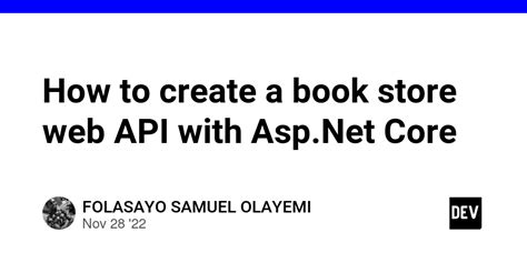 How To Create A Book Store Web Api With Aspnet Core Dev Community