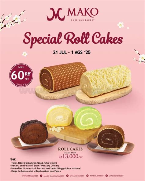 Promo Mako Special Roll Cakes Mulai Rp13 000 Scanharga