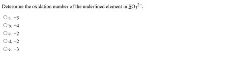 Solved Determine The Oxidation Number Of The Underlined