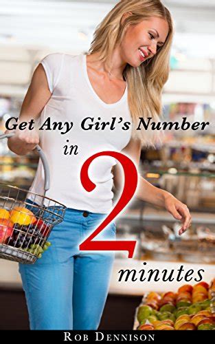 Get Any Girl S Number In 2 Minutes Quick Sex Lessons Book 1 EBook Dennison Rob Amazon In