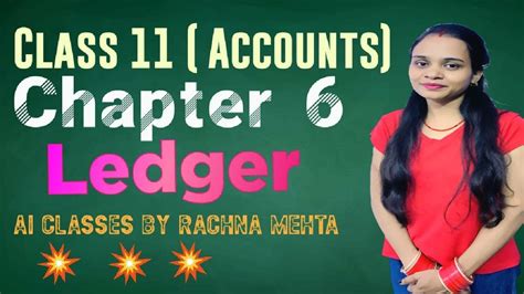 Class 11th Chapter 6 Ledger Part 1 Accounts Rachna Mehta Commerce Class11