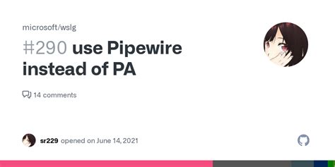 Use Pipewire Instead Of PA Issue 290 Microsoft Wslg GitHub