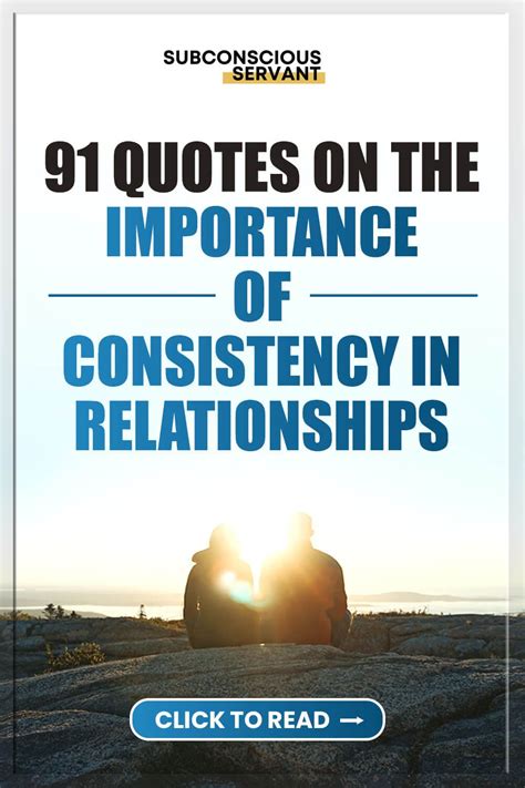 91 Quotes On The Importance Of Consistency In Relationships