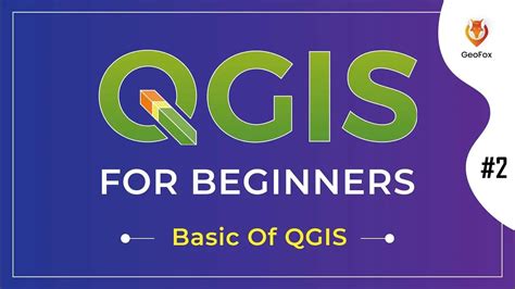 Qgis For Absolute Beginners 2 Basic Of Qgis Qgis Tutorials For Beginner Geofox