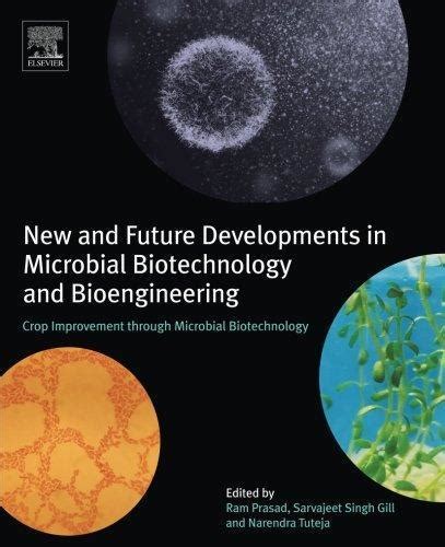 New And Future Developments In Microbial Biotechnology And Bioengineering Crop Improvement