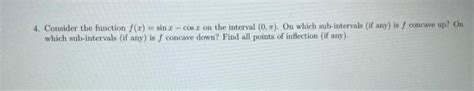 Solved Consider The Function F X Sinxcosx On The Chegg