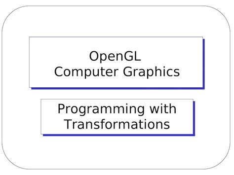ppt opengl computer graphics programming with transformations dokumen tips
