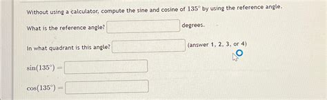 Solved Without Using A Calculator Compute The Sine And
