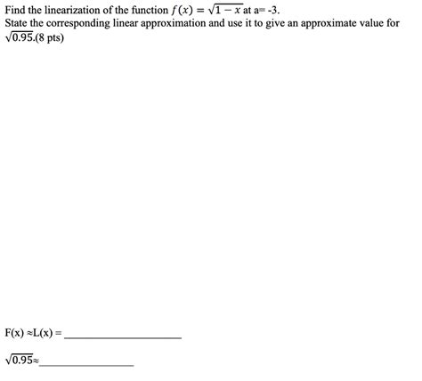 Solved Find The Linearization Of The Function F X 1−x At