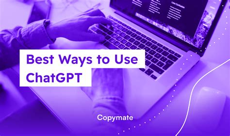 Best Ways To Use Chatgpt Copymate Best Ways To Use Chatgpt Copymate