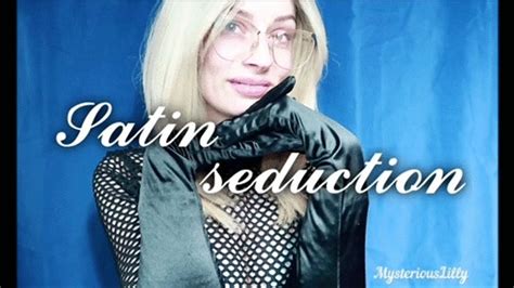 Satin Seduction By Mysterious Lilly Mysterious Lilly Clips4sale