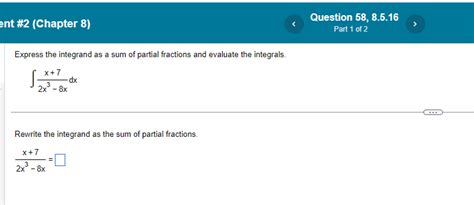 solved express the integrand as a sum of partial fractions