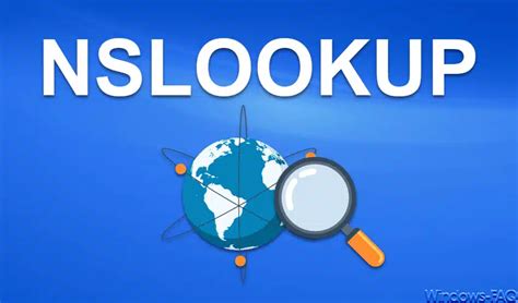 Nslookup Windows Netzwerkdiagnosetool Windows Faq