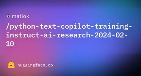 Matlok Python Text Copilot Training Instruct Ai Research 2024 02 10 At Main