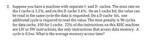 Solved Suppose You Have A Machine With Separate I And Chegg