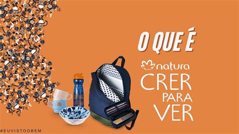 O Que é Natura Crer Para Ver Comunidade De Aprendizagem Natura E Avon