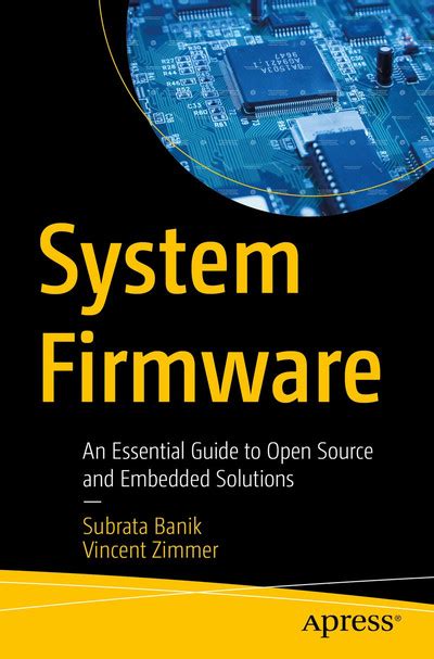 System Firmware An Essential Guide To Open Source And Embedded