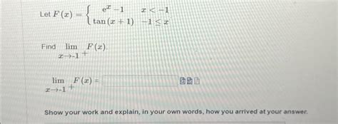 Solved Let F X E 1 Tan X 1 Find Lim F X X→ 1 X→ 1