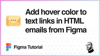 Figma Tutorial Add Hover Effects To Buttons In Html Emails From Figma