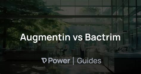 Augmentin Vs Bactrim Power