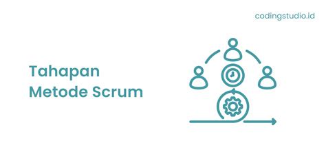 Metode Scrum Adalah Pengertian Manfaat Dan Contohnya