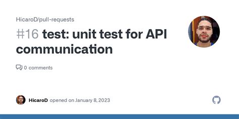 Test Unit Test For Api Communication · Issue 16 · Hicarodpull Requests · Github