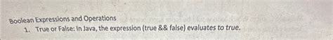 Solved Boolean Expressions And Operationstrue Or False In