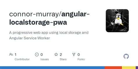 github connor murray angular localstorage pwa a progressive web app using local storage and