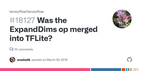 Was The ExpandDims Op Merged Into TFLite Issue 18127 Tensorflow