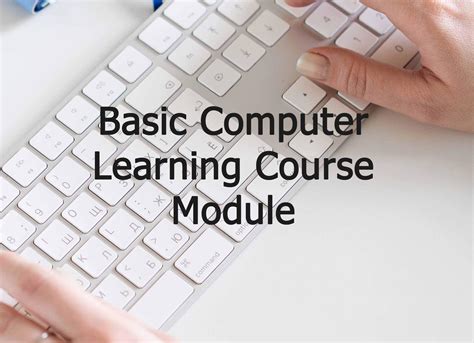 Computer Basics Learning Foundation Course Module