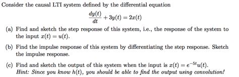 Solved Consider The Causal LTI System Defined By The Chegg Com