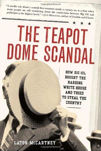 The Teapot Dome Scandal Summary Pdf Laton Mccartney