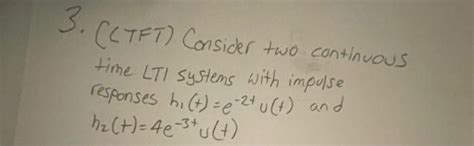 Solved Ctft Consider Two Continuous Time Lti Systems With
