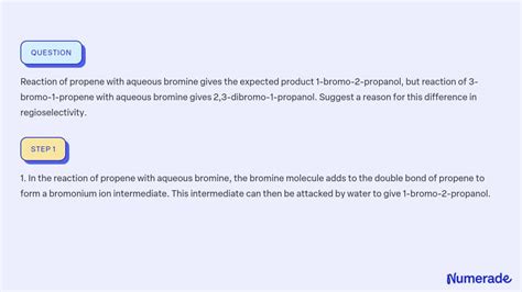 Solvedreaction Of Propene With Aqueous Bromine Gives The Expected Product 1 Bromo 2 Propanol
