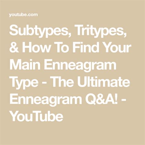 Subtypes Tritypes And How To Find Your Main Enneagram Type The Ultimate Enneagram Qanda