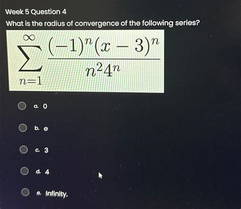 solved week 5 ﻿question 4∑n 1∞ 1 n x 3 nn24n